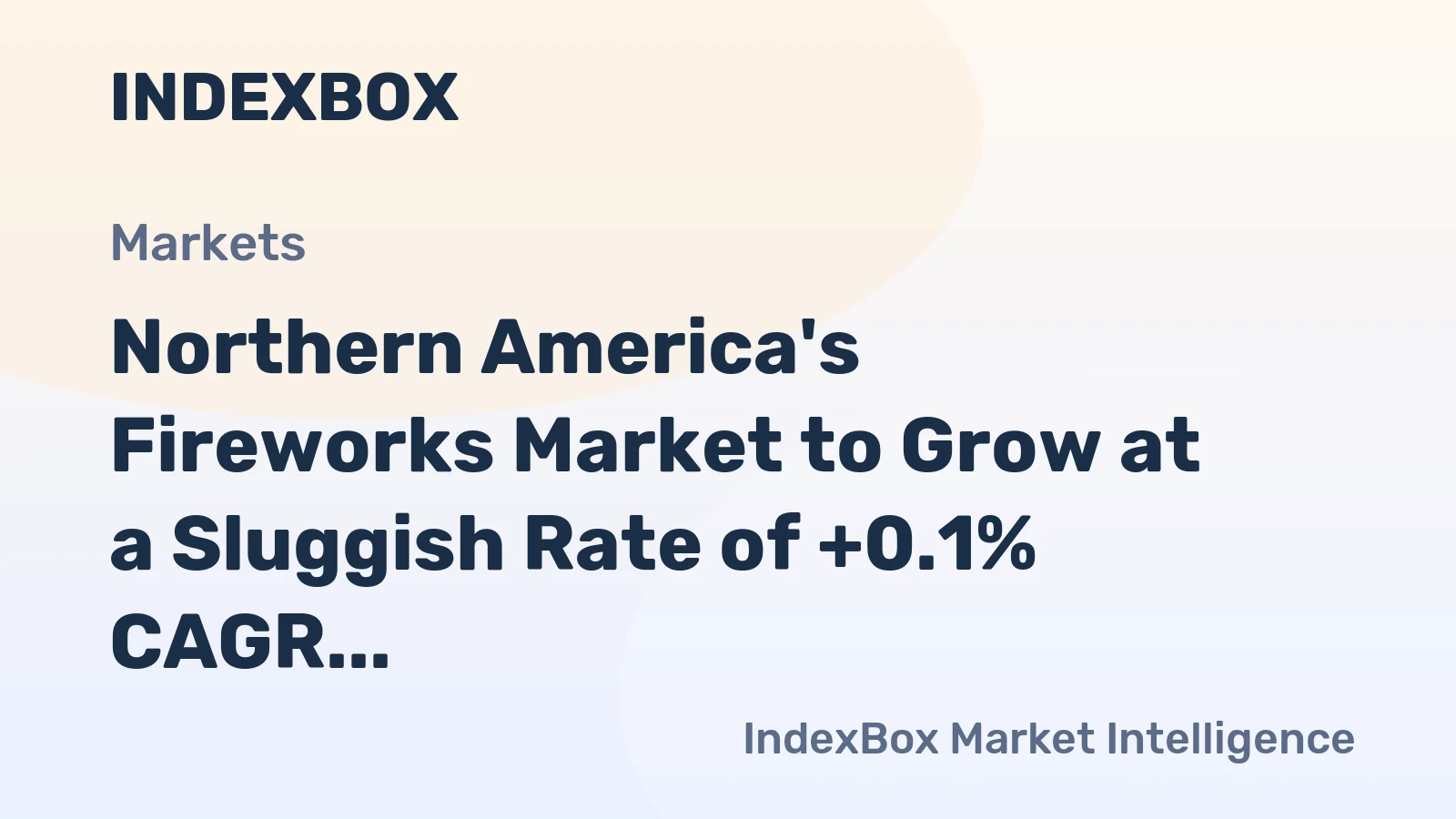 Northern America's Fireworks Market to Grow at a Sluggish Rate of +0.1% CAGR, Reaching $565M by 2035