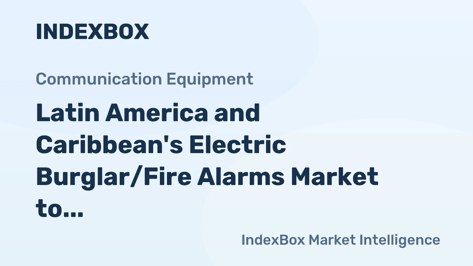 Latin America and Caribbean's Electric Burglar/Fire Alarms Market to Expand at +1.3% CAGR from 2024 to 2035