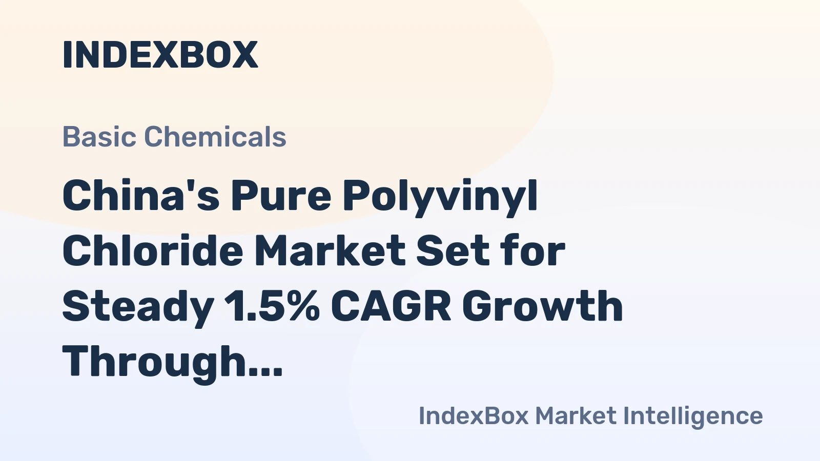 China's Pure Polyvinyl Chloride Market Set for Steady 1.5% CAGR Growth Through 2035