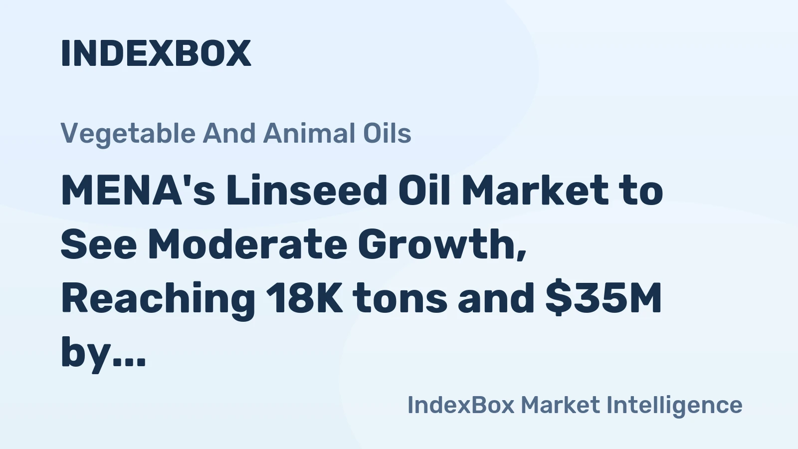 MENA's Linseed Oil Market to See Moderate Growth, Reaching 18K tons and $35M by 2035
