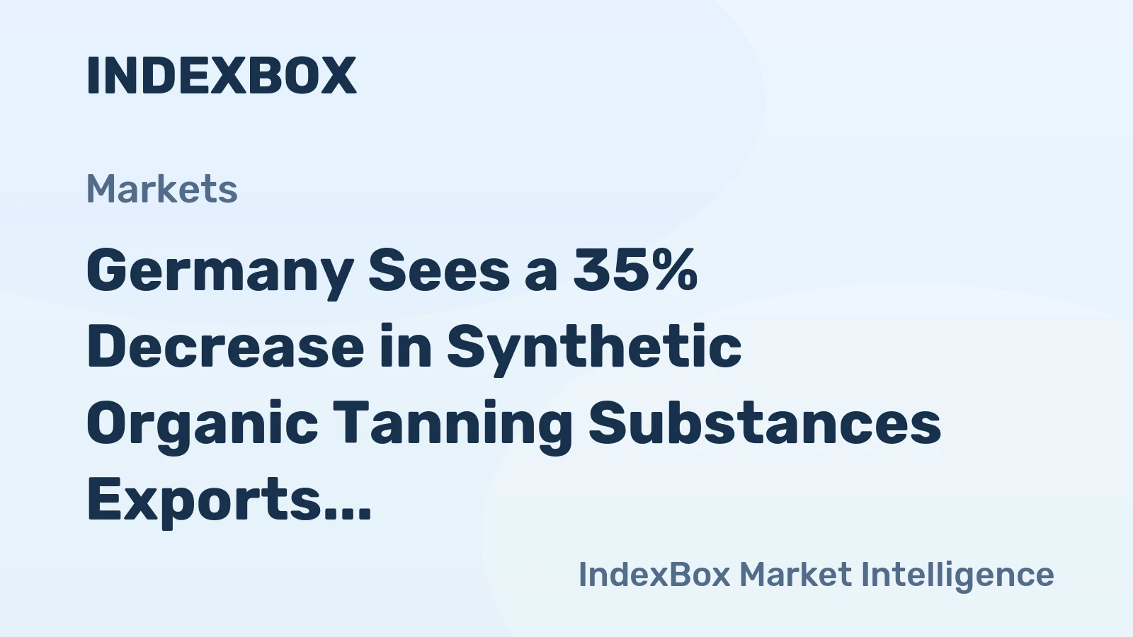 Germany Sees a 35% Decrease in Synthetic Organic Tanning Substances Exports, Dropping to $18M for 2024