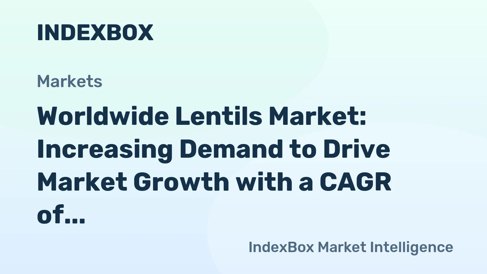 Worldwide Lentils Market: Increasing Demand to Drive Market Growth with a CAGR of +0.9%