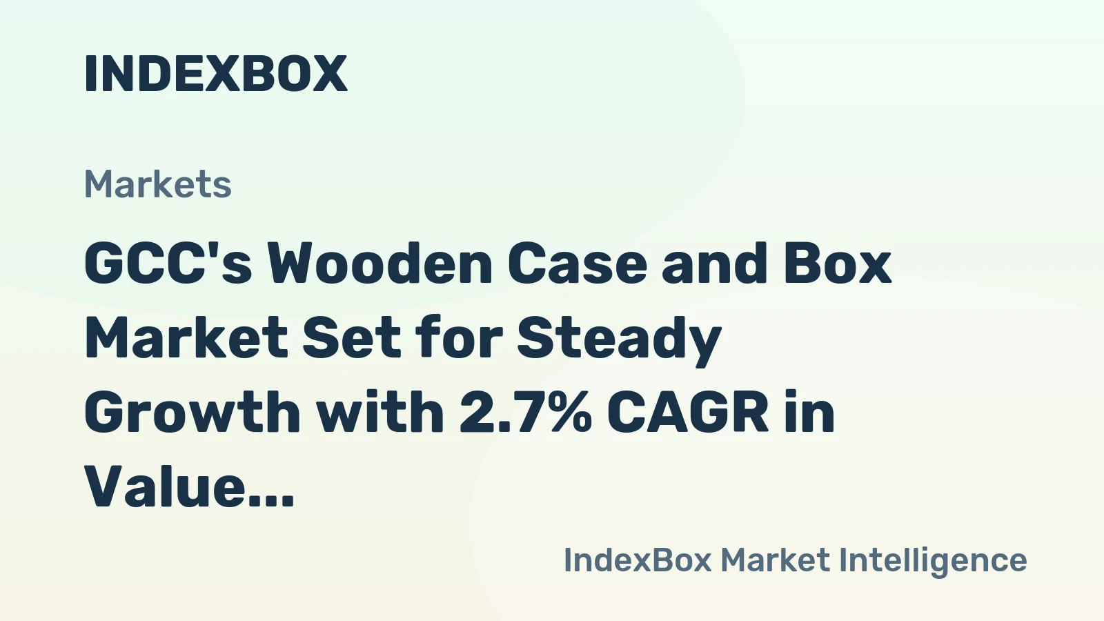 GCC's Wooden Case and Box Market Set for Steady Growth with 2.7% CAGR in Value Through 2035
