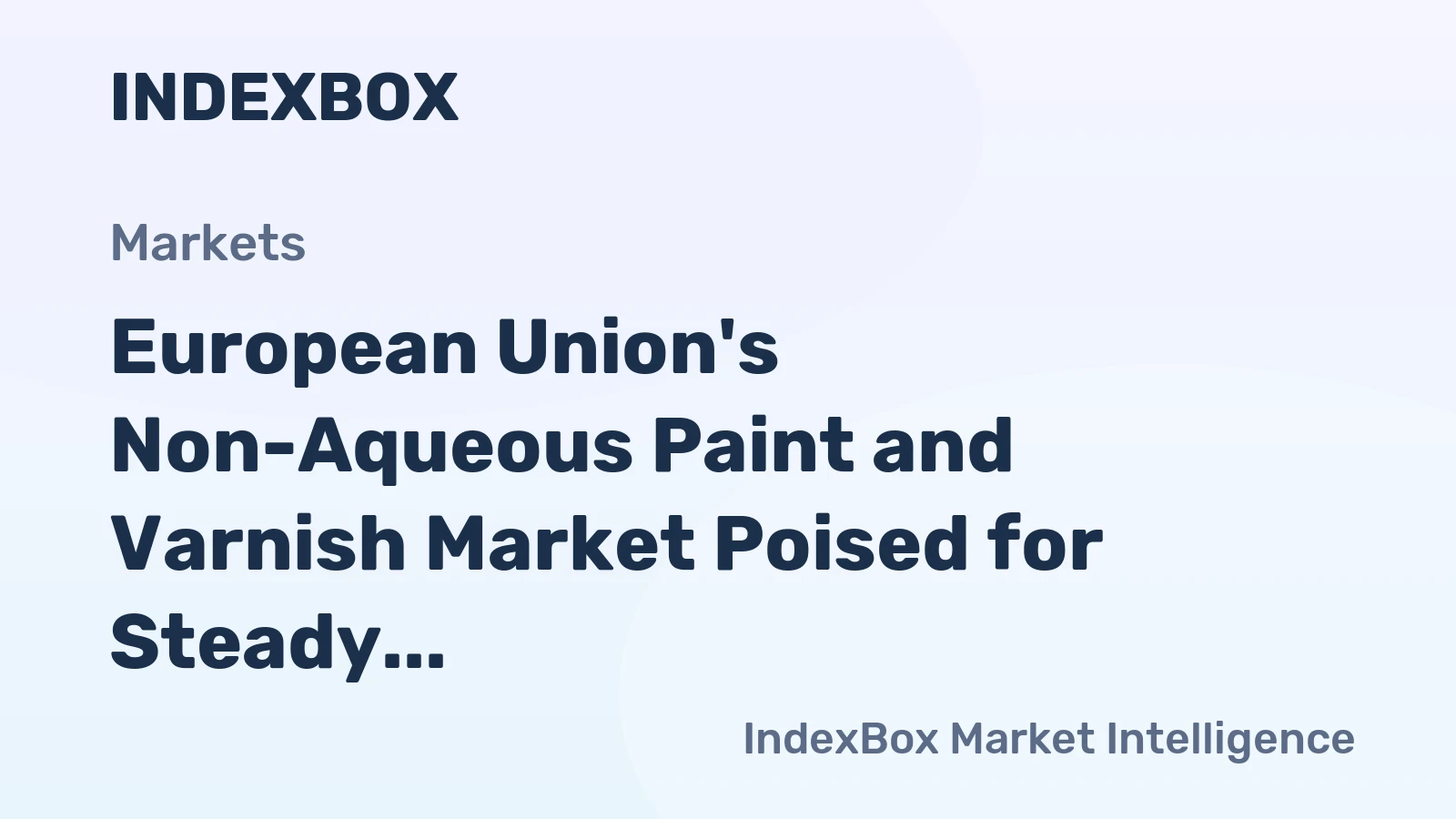 European Union's Non-Aqueous Paint and Varnish Market Poised for Steady Growth With a 2.4% CAGR in Value