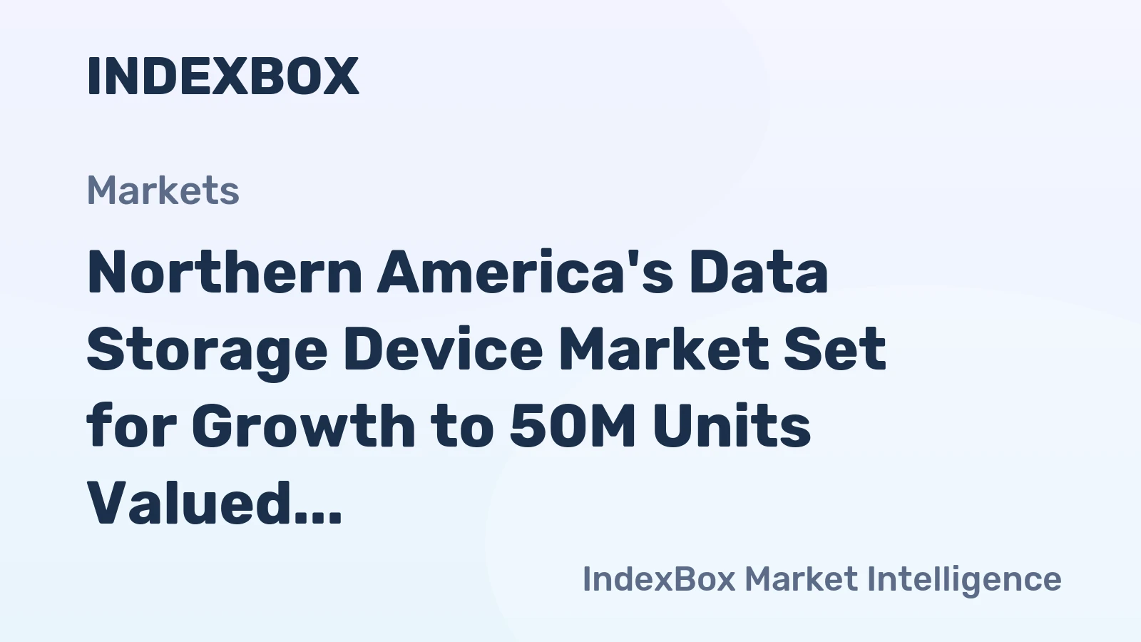 Northern America's Data Storage Device Market Set for Growth to 50M Units Valued at $15.6B by 2035