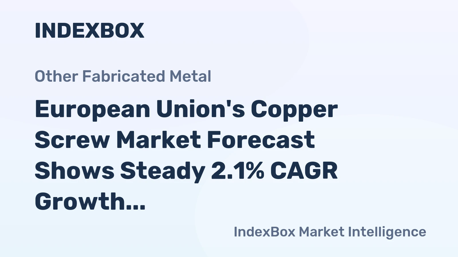 European Union's Copper Screw Market Forecast Shows Steady 2.1% CAGR Growth Through 2035
