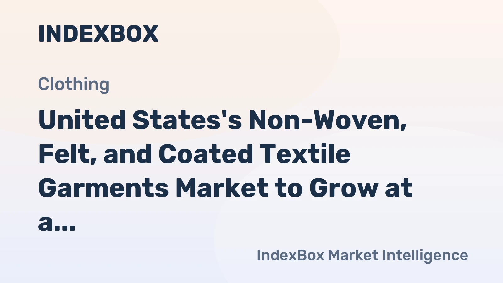 United States's Non-Woven, Felt, and Coated Textile Garments Market to Grow at a CAGR of +3.0% Reaching $11.7B by 2035