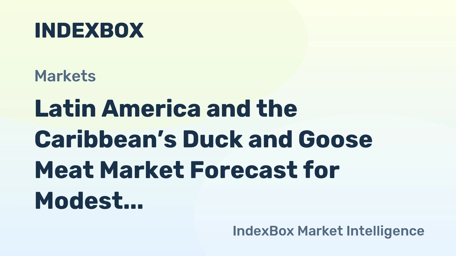 Latin America and the Caribbean’s Duck and Goose Meat Market Forecast for Modest Growth with a 2.3% CAGR in Value