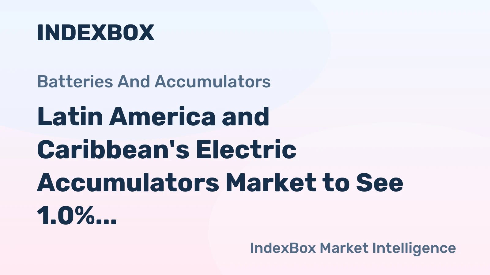 Latin America and Caribbean's Electric Accumulators Market to See 1.0% CAGR Growth from 2024-2035