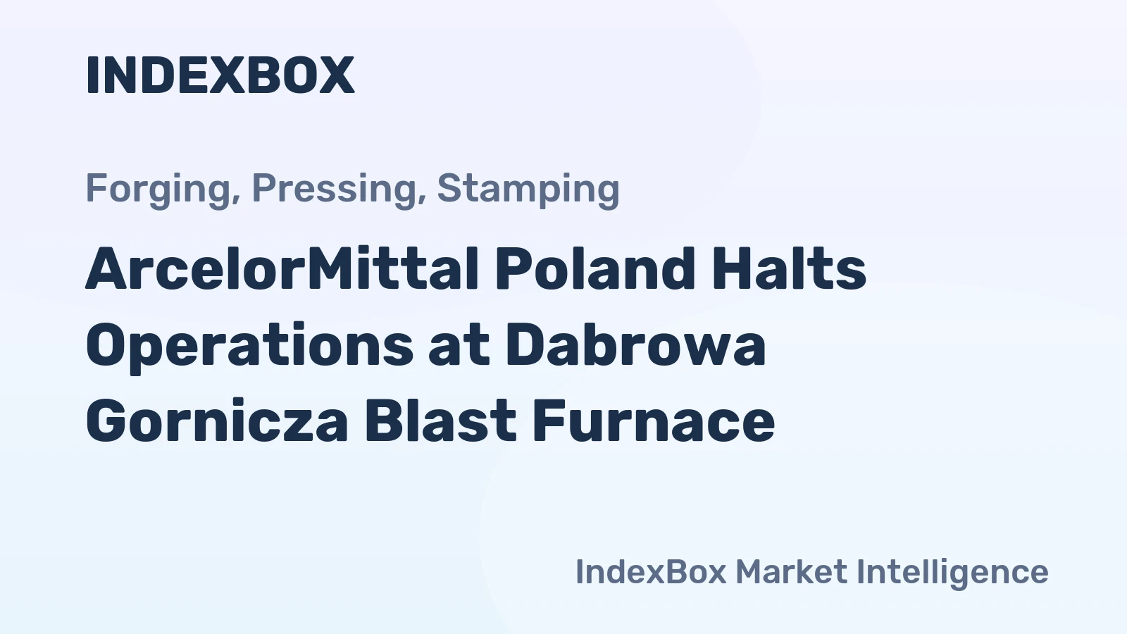 ArcelorMittal Poland Halts Operations at Dabrowa Gornicza Blast Furnace