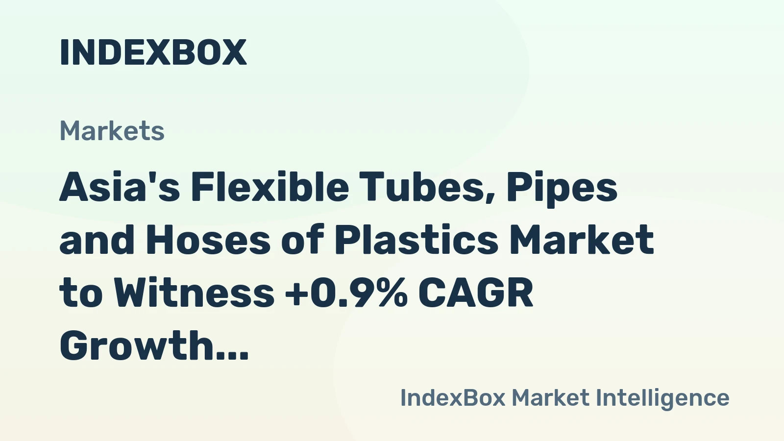 Asia's Flexible Tubes, Pipes and Hoses of Plastics Market to Witness +0.9% CAGR Growth from 2024 to 2035