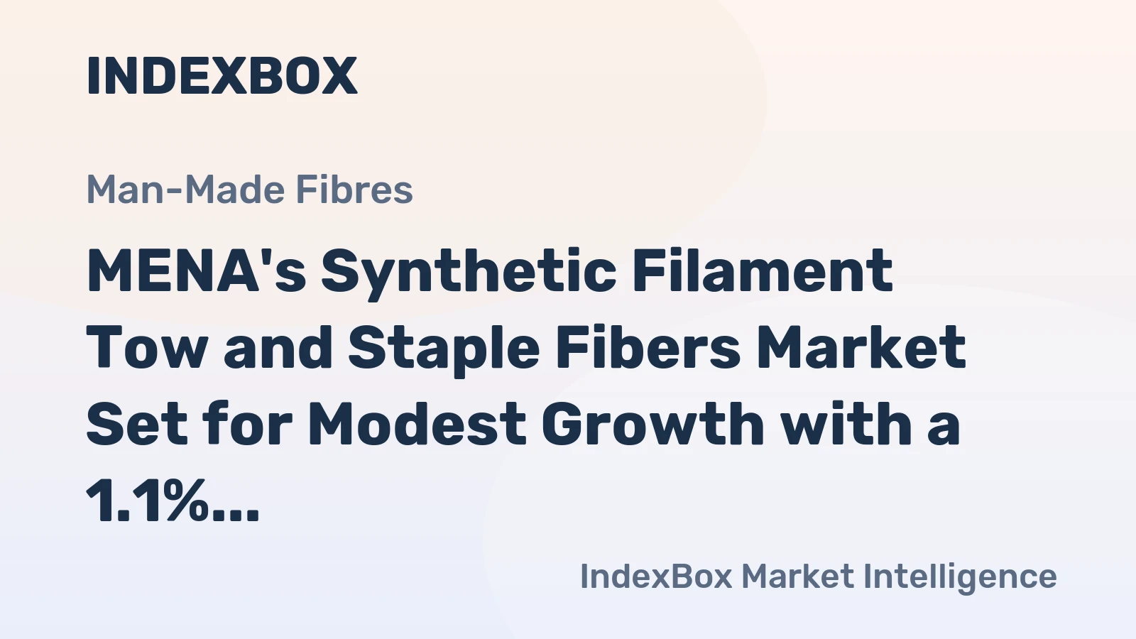 MENA's Synthetic Filament Tow and Staple Fibers Market Set for Modest Growth with a 1.1% CAGR in Value