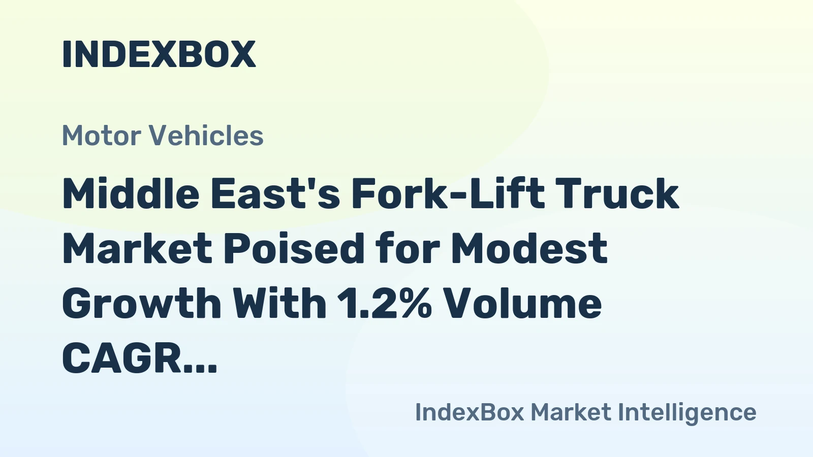 Middle East's Fork-Lift Truck Market Poised for Modest Growth With 1.2% Volume CAGR Through 2035