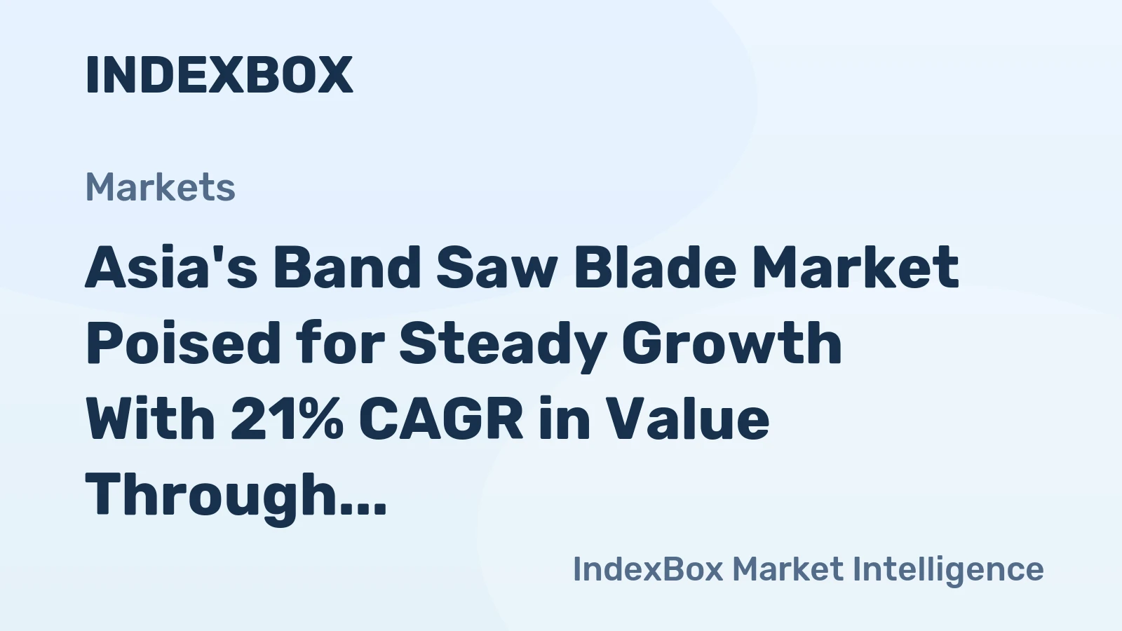 Asia's Band Saw Blade Market Poised for Steady Growth With 21% CAGR in Value Through 2035