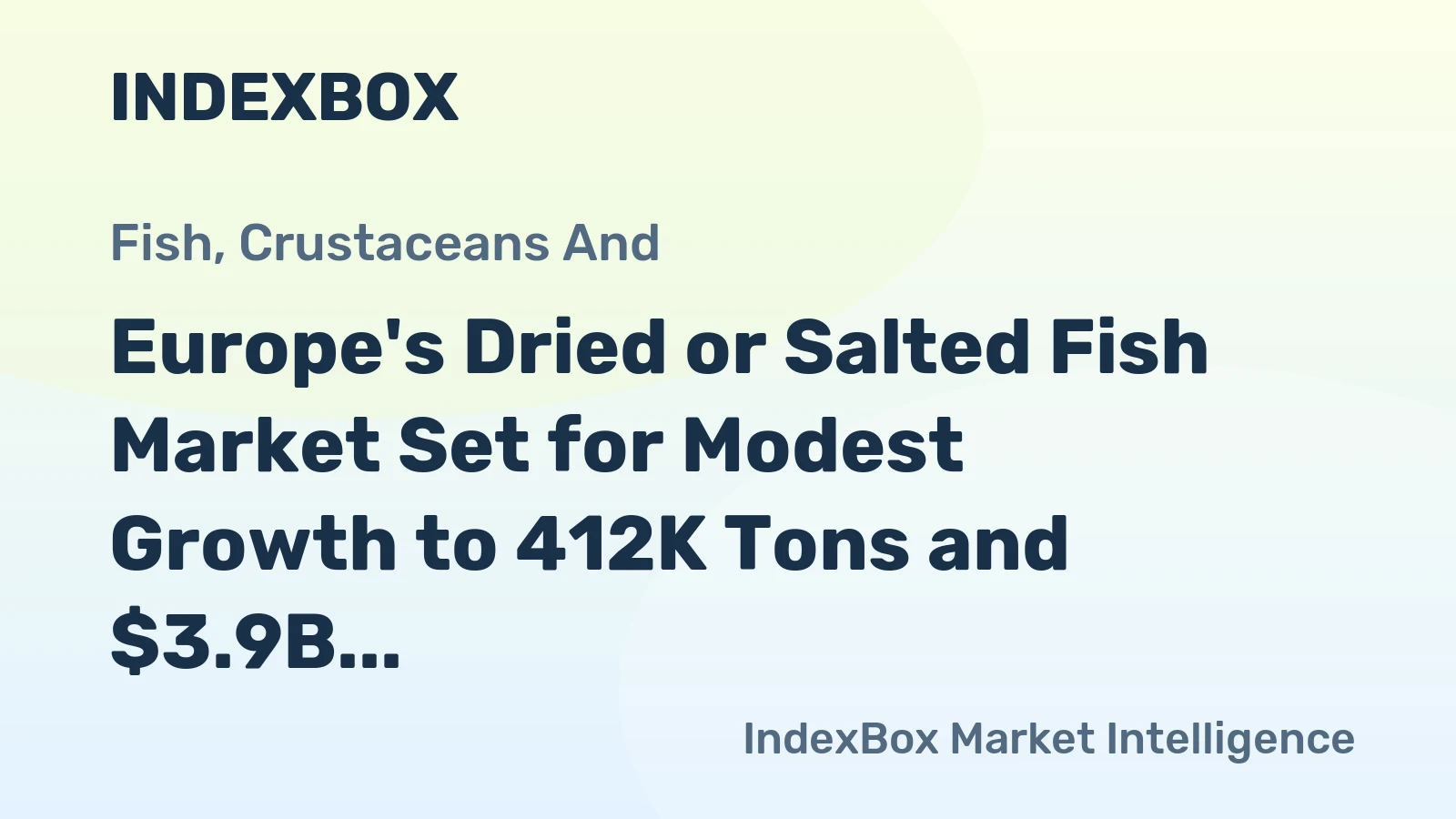 Europe's Dried or Salted Fish Market Set for Modest Growth to 412K Tons and $3.9B