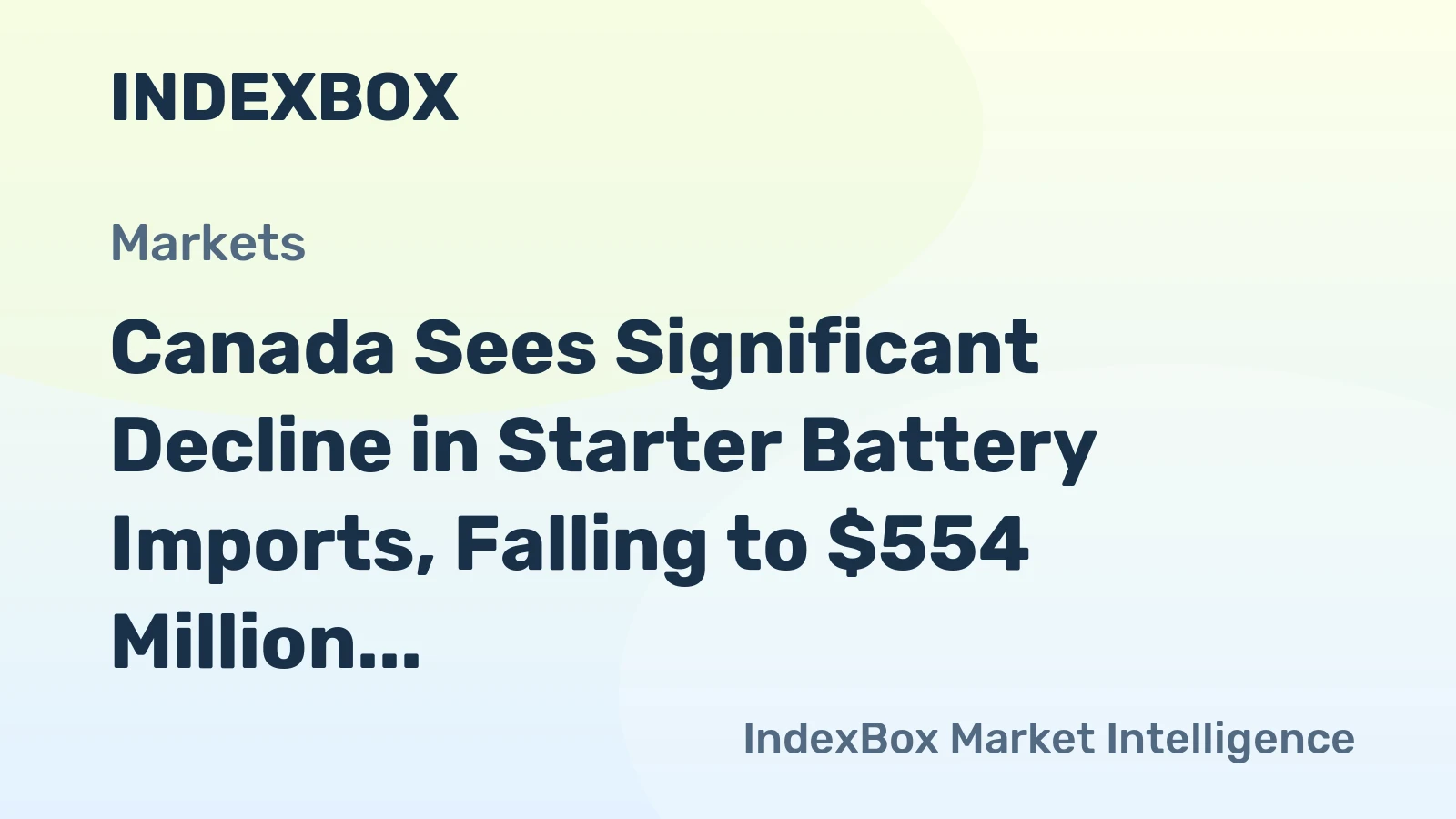 Canada Sees Significant Decline in Starter Battery Imports, Falling to $554 Million in 2023