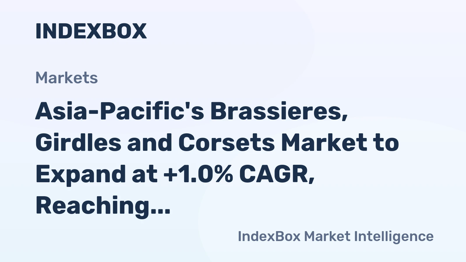 Asia-Pacific's Brassieres, Girdles and Corsets Market to Expand at +1.0% CAGR, Reaching 2.7B Units by 2035