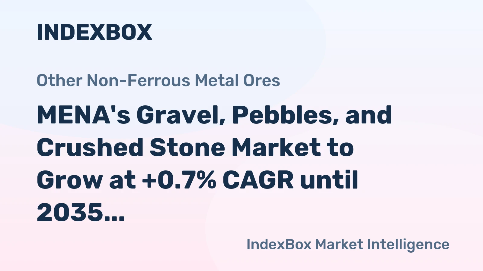 MENA's Gravel, Pebbles, and Crushed Stone Market to Grow at +0.7% CAGR until 2035