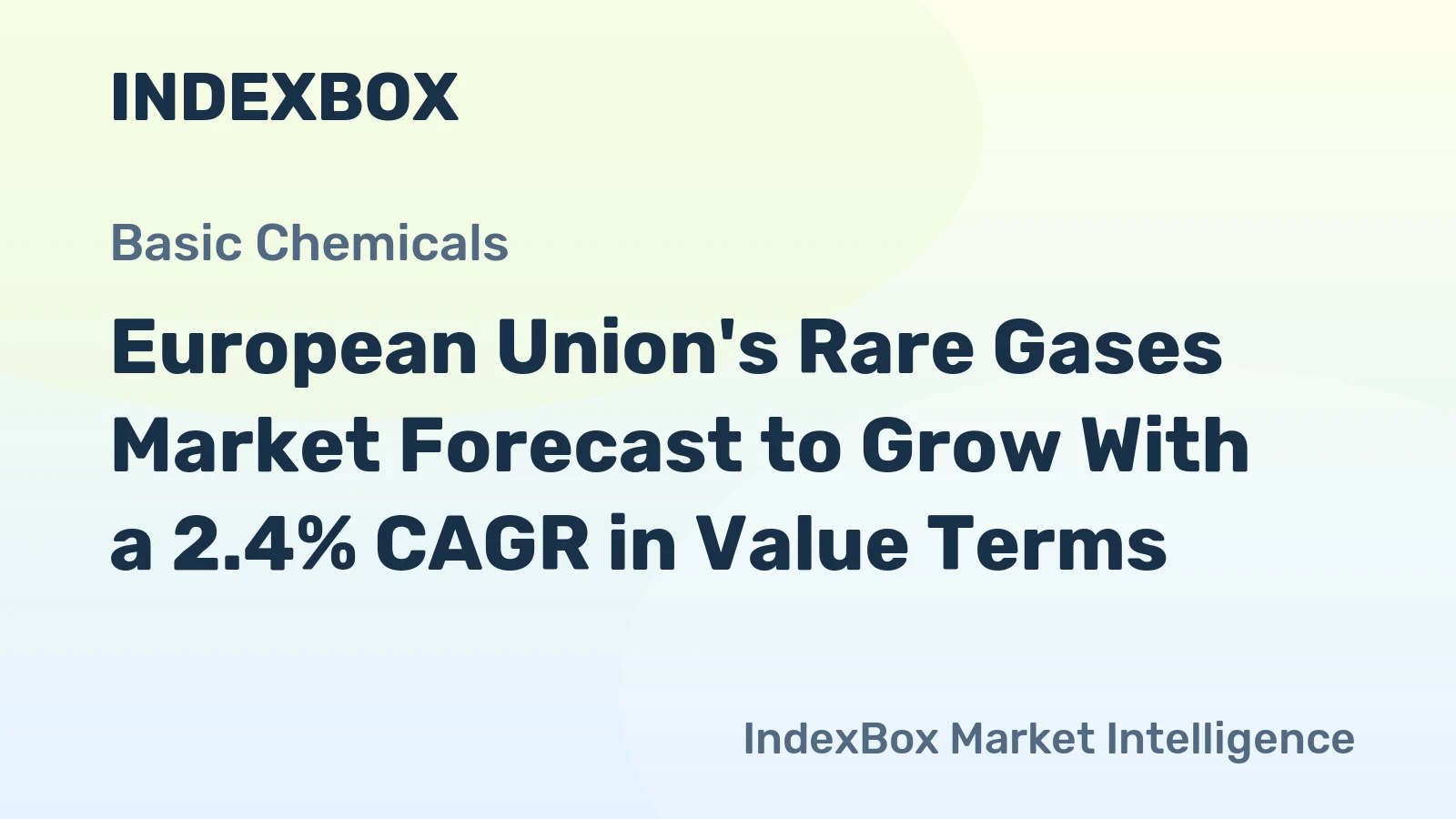 European Union's Rare Gases Market Forecast to Grow With a 2.4% CAGR in Value Terms