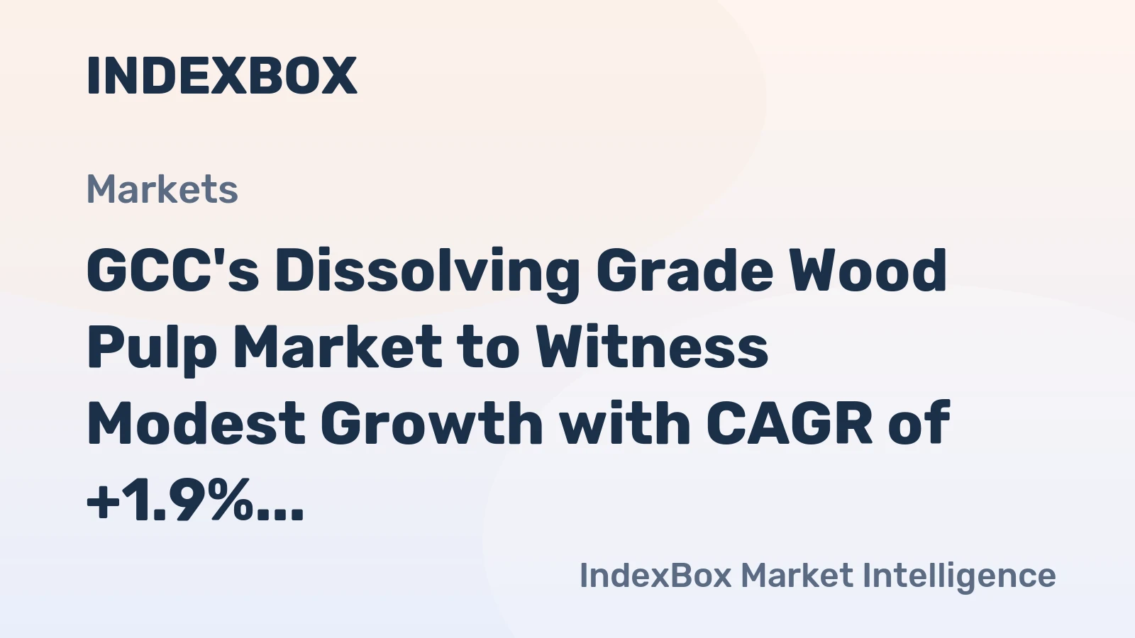 GCC's Dissolving Grade Wood Pulp Market to Witness Modest Growth with CAGR of +1.9% from 2024 to 2035