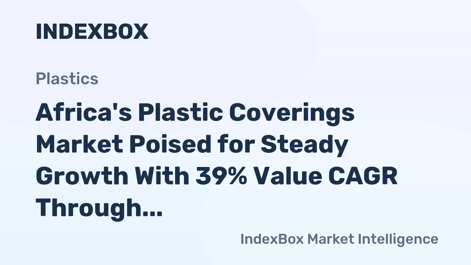 Africa's Plastic Coverings Market Poised for Steady Growth With 39% Value CAGR Through 2035