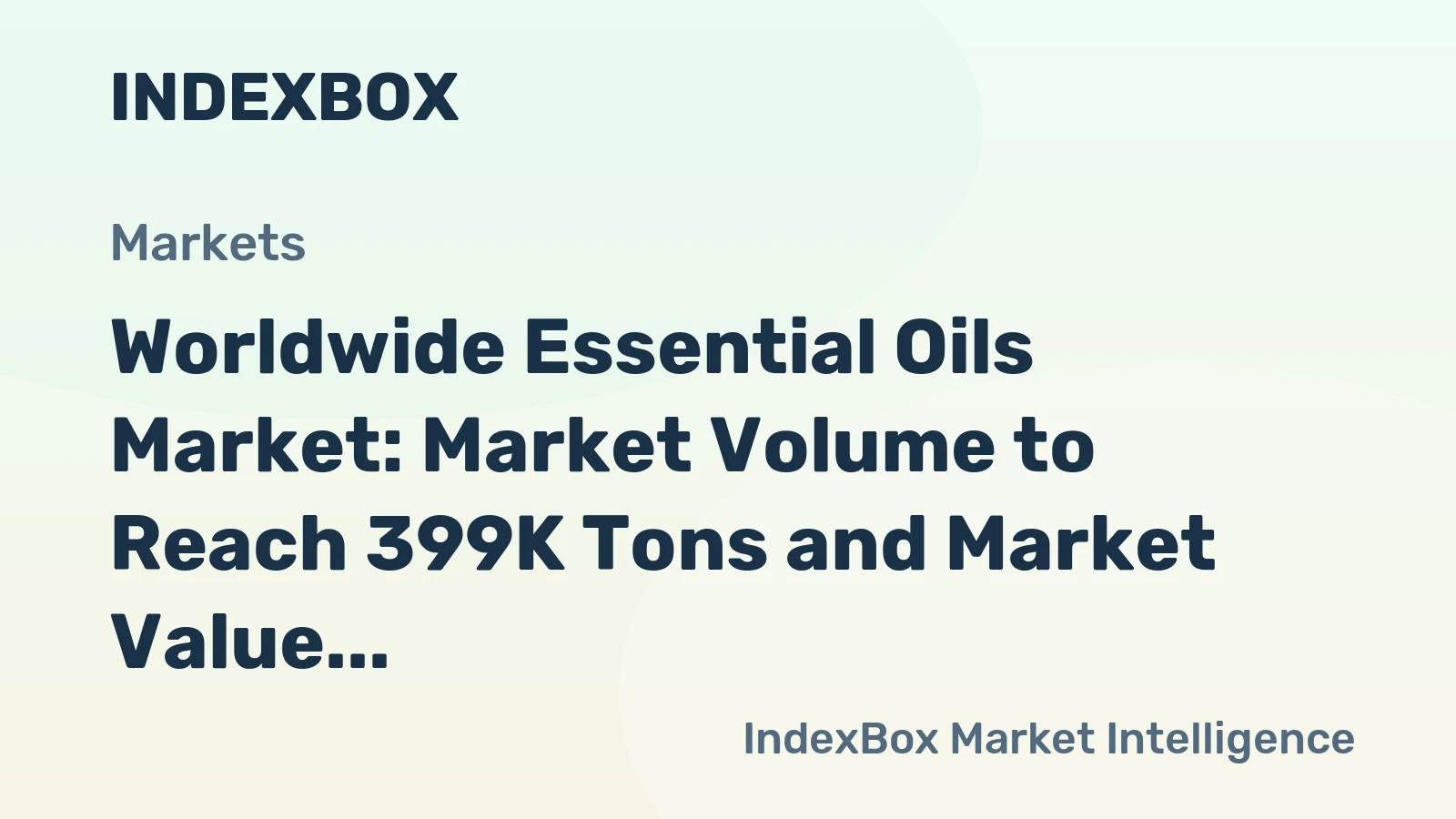 Worldwide Essential Oils Market: Market Volume to Reach 399K Tons and Market Value to Reach $12.8B by 2035