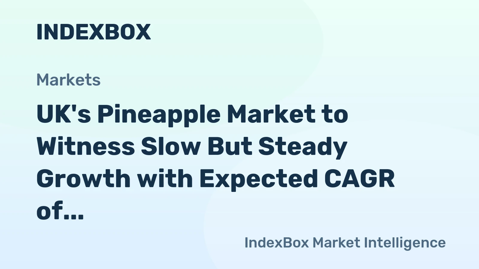UK's Pineapple Market to Witness Slow But Steady Growth with Expected CAGR of +1.4% by 2035