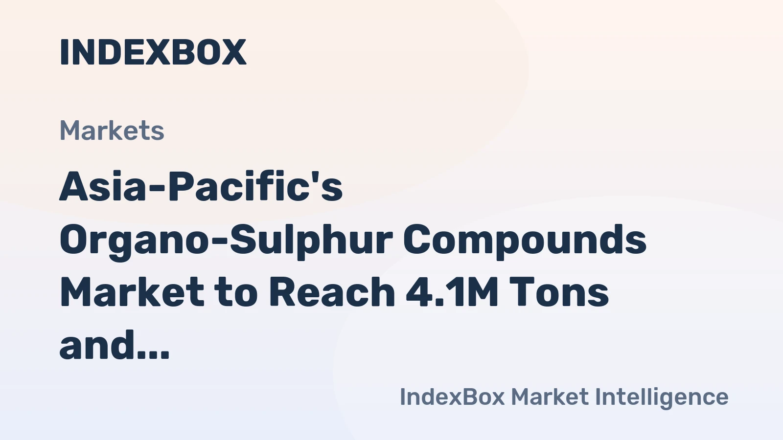 Asia-Pacific's Organo-Sulphur Compounds Market to Reach 4.1M Tons and $16B by 2035 Amid Slowing Growth
