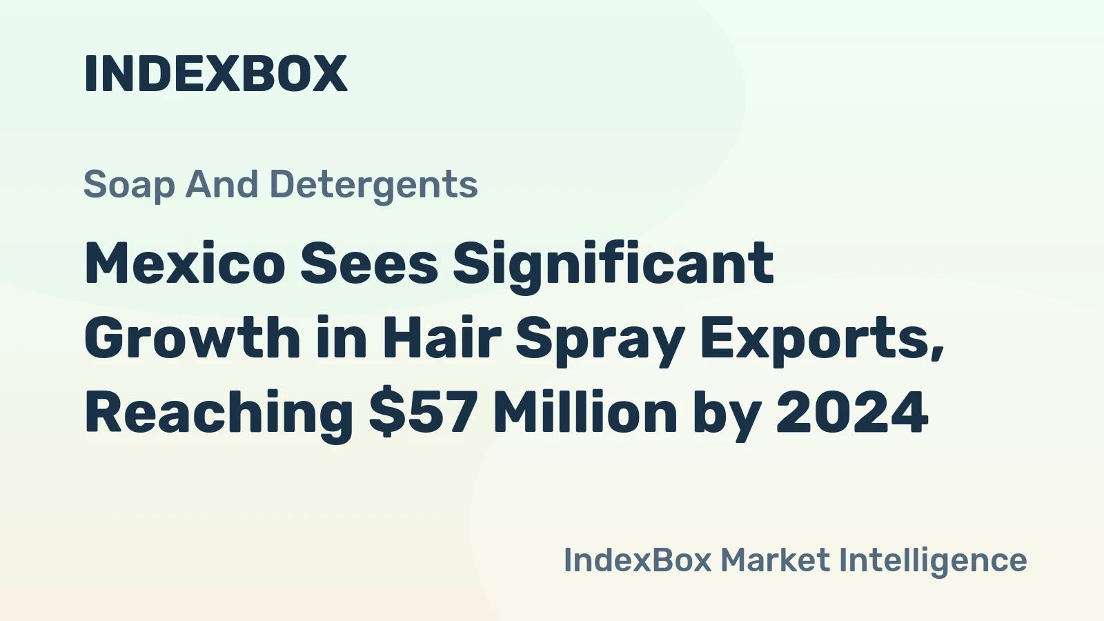 Mexico Sees Significant Growth in Hair Spray Exports, Reaching $57 Million by 2024