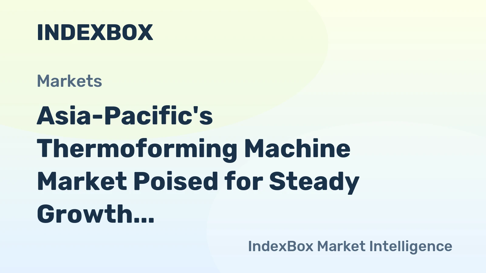 Asia-Pacific's Thermoforming Machine Market Poised for Steady Growth with a 3.1% CAGR