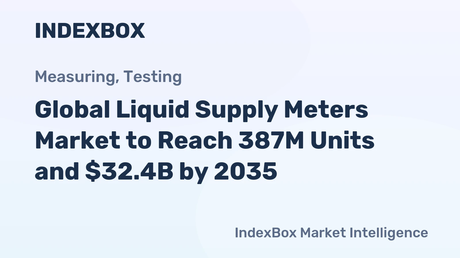 Global Liquid Supply Meters Market to Reach 387M Units and $32.4B by 2035