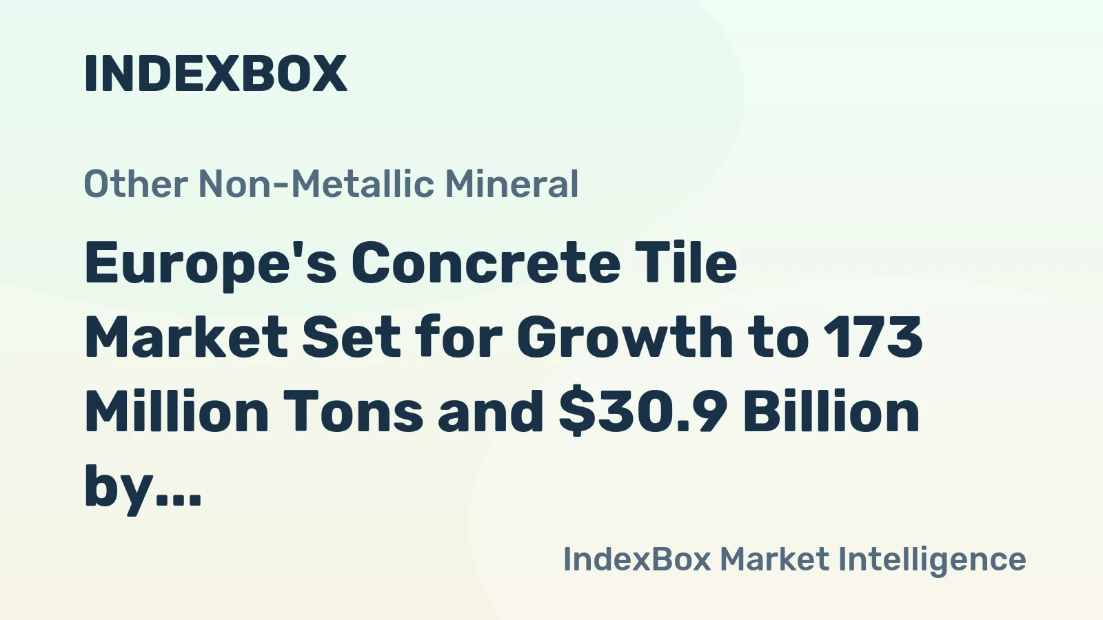 Europe's Concrete Tile Market Set for Growth to 173 Million Tons and $30.9 Billion by 2035