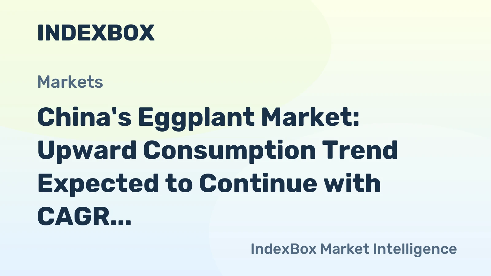 China's Eggplant Market: Upward Consumption Trend Expected to Continue with CAGR of +1.3%