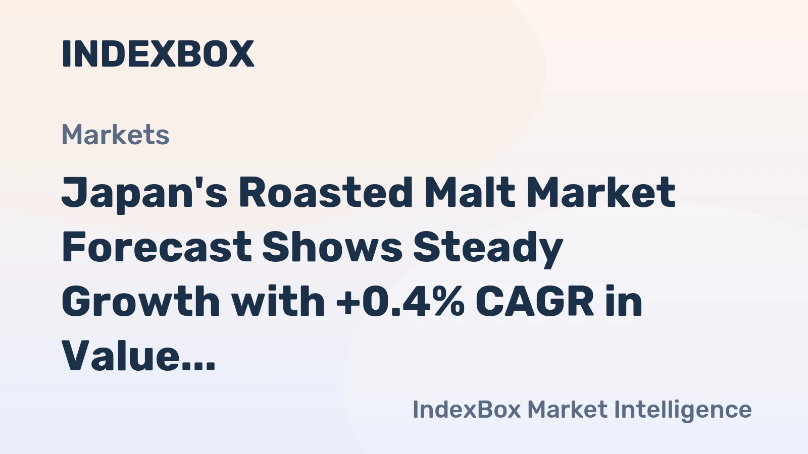 Japan's Roasted Malt Market Forecast Shows Steady Growth with +0.4% CAGR in Value