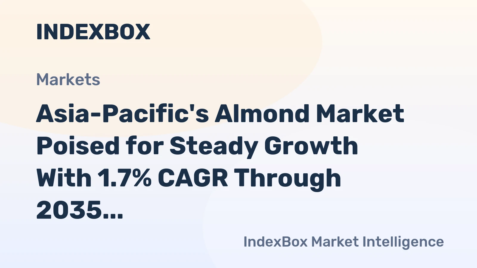 Asia-Pacific's Almond Market Poised for Steady Growth With 1.7% CAGR Through 2035