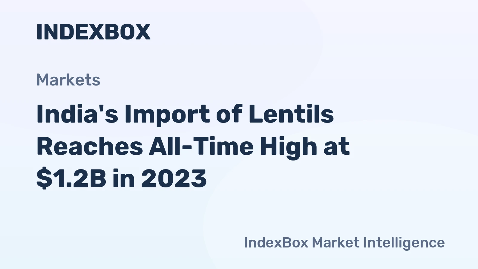 India's Import of Lentils Reaches All-Time High at $1.2B in 2023