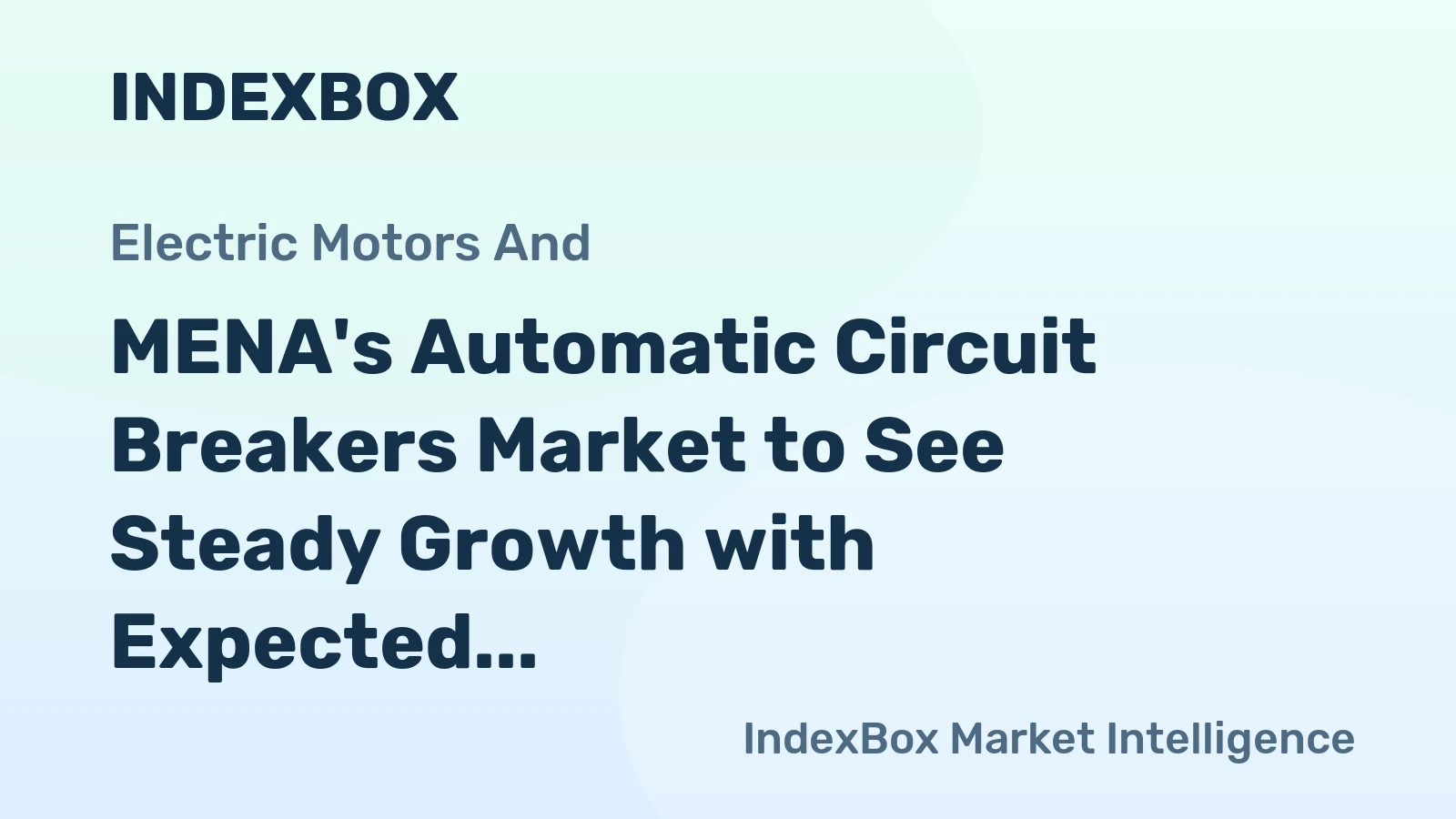 MENA's Automatic Circuit Breakers Market to See Steady Growth with Expected CAGR of +1.2% from 2024 to 2035