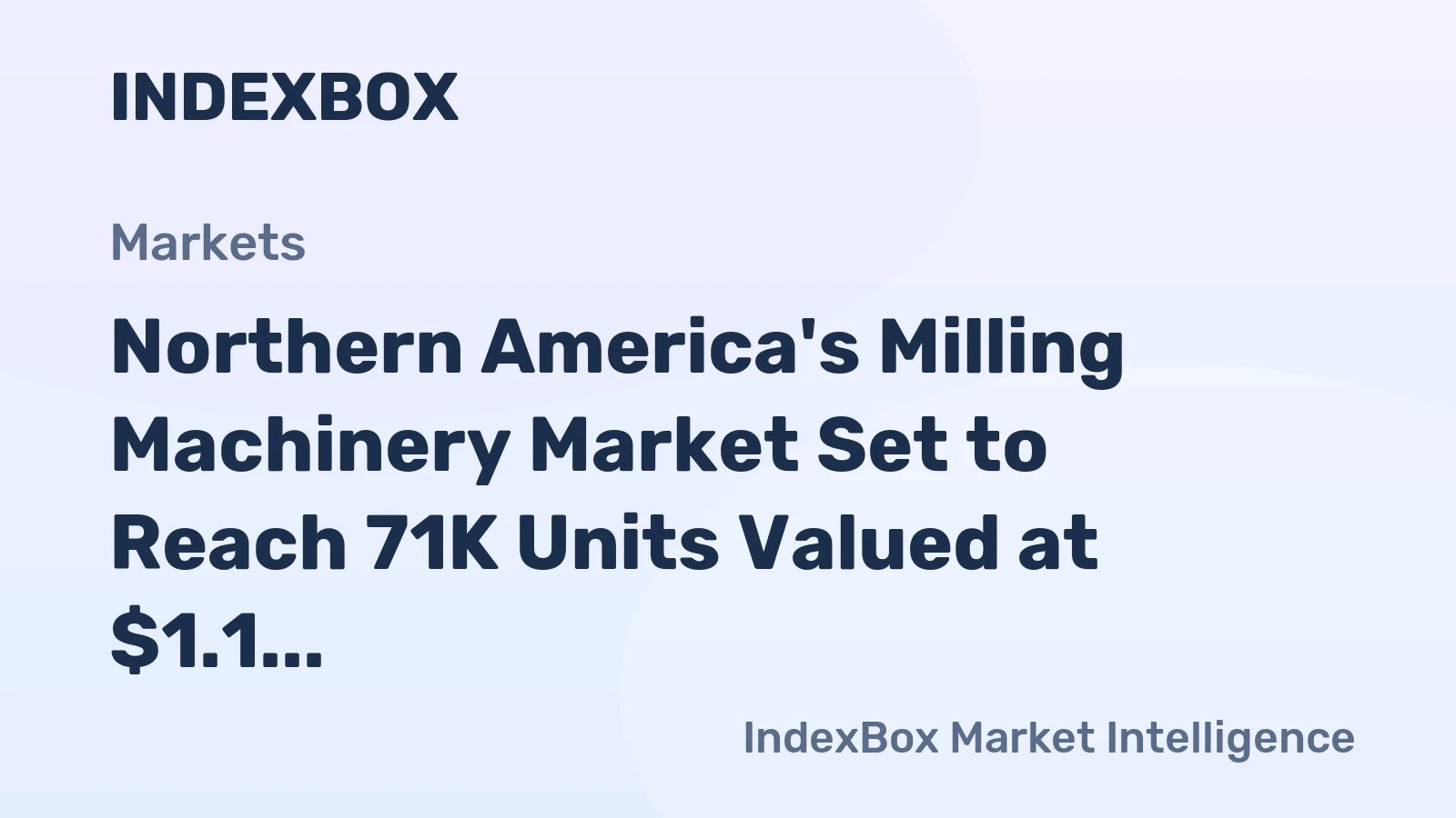 Northern America's Milling Machinery Market Set to Reach 71K Units Valued at $1.1 Billion