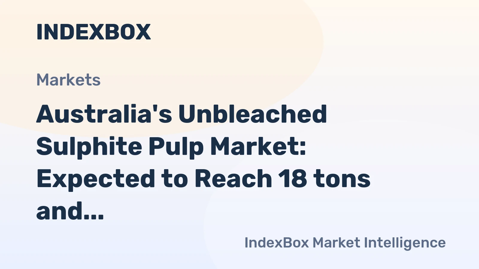 Australia's Unbleached Sulphite Pulp Market: Expected to Reach 18 tons and $29K by 2035