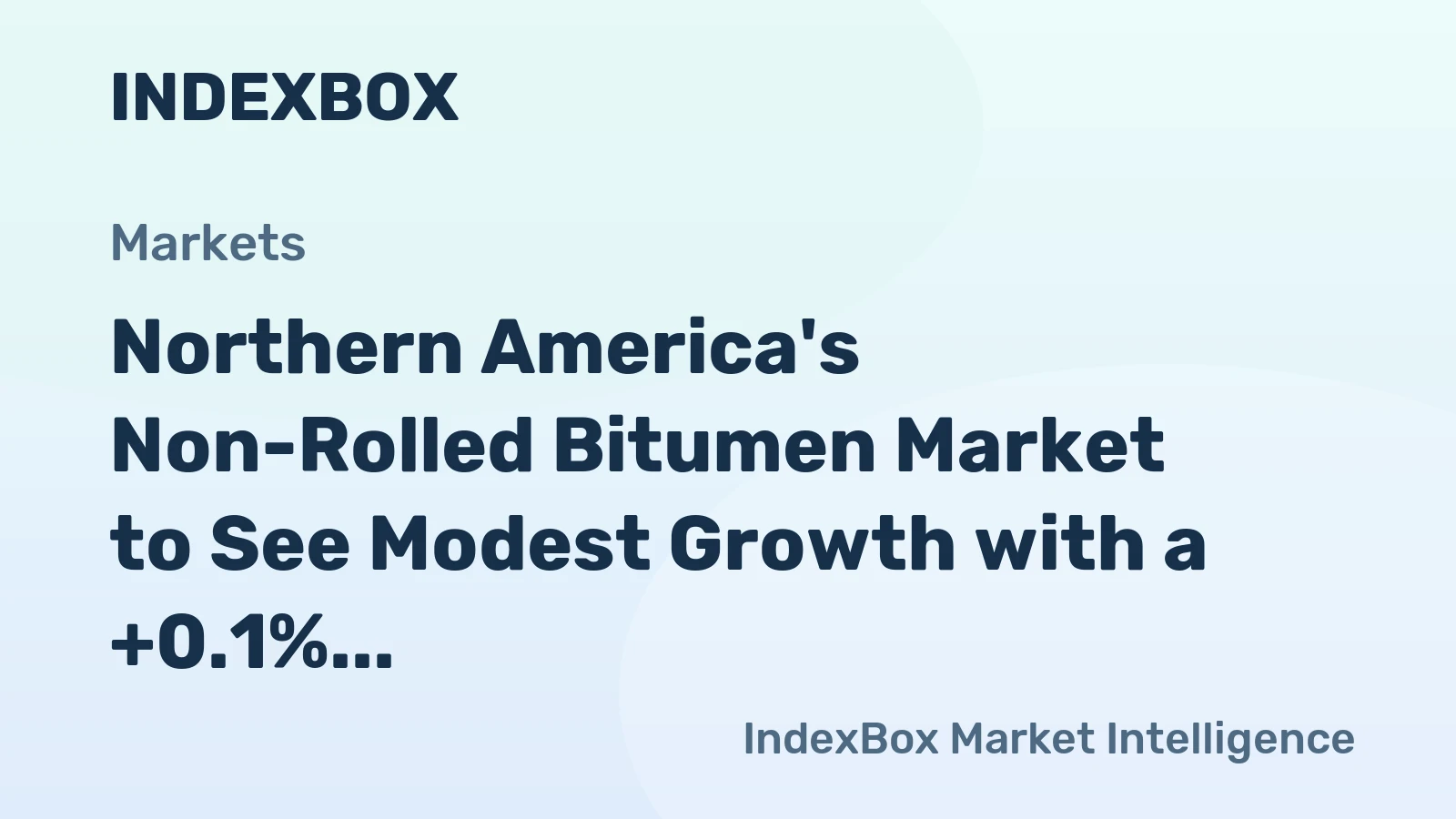 Northern America's Non-Rolled Bitumen Market to See Modest Growth with a +0.1% Volume CAGR Through 2035