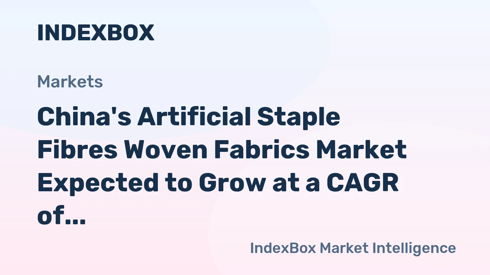 China's Artificial Staple Fibres Woven Fabrics Market Expected to Grow at a CAGR of +4.4% from 2024 to 2035