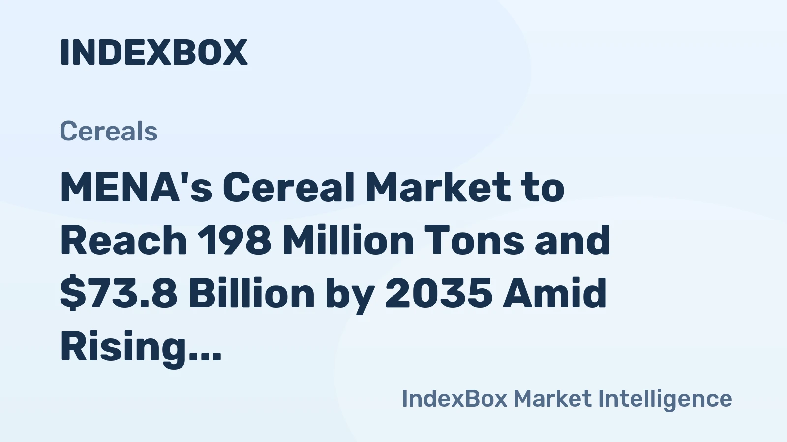 MENA's Cereal Market to Reach 198 Million Tons and $73.8 Billion by 2035 Amid Rising Demand