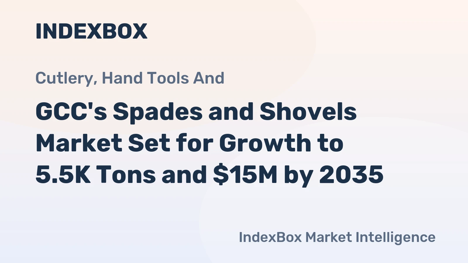 GCC's Spades and Shovels Market Set for Growth to 5.5K Tons and $15M by 2035