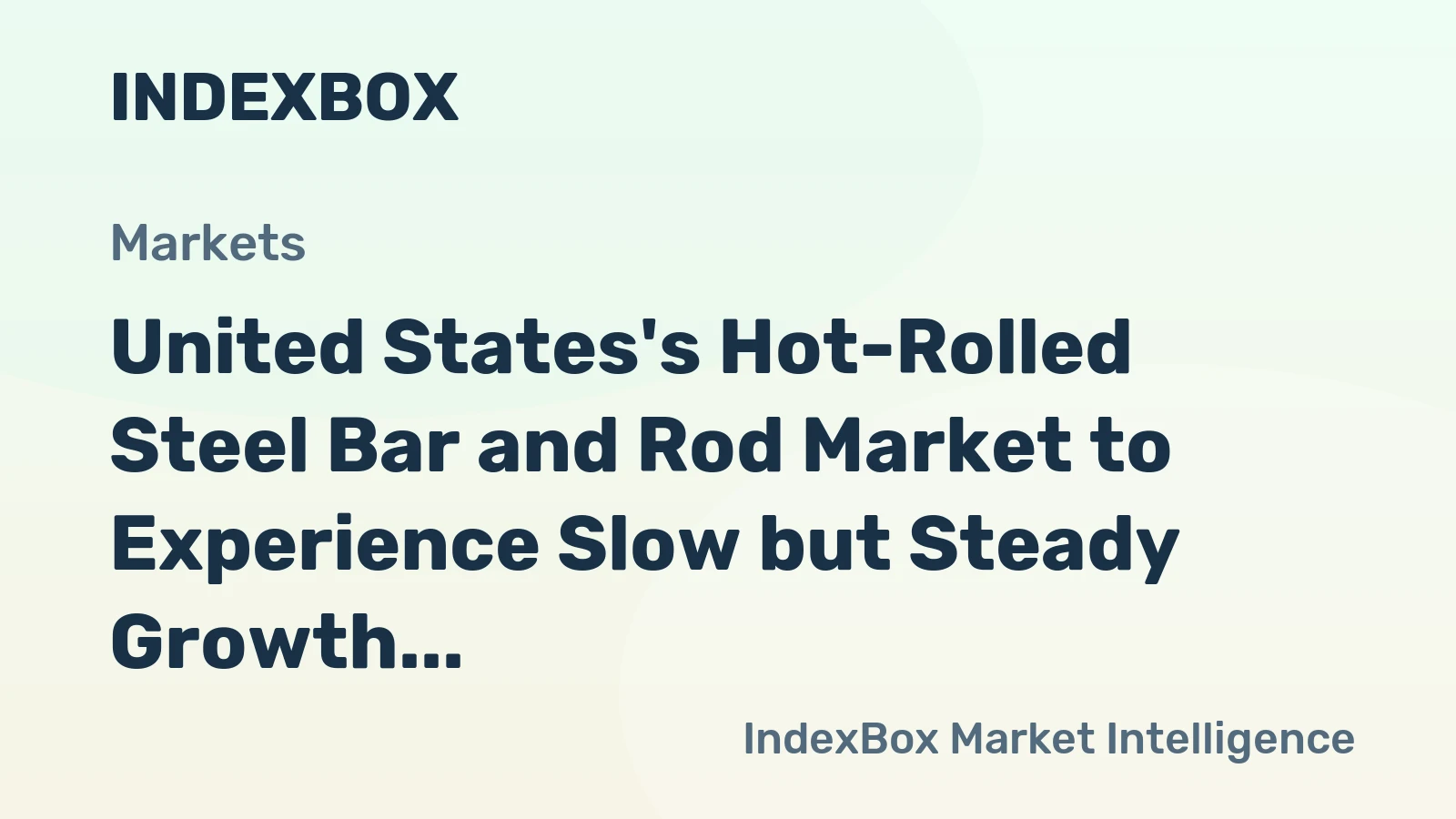 United States's Hot-Rolled Steel Bar and Rod Market to Experience Slow but Steady Growth with a CAGR of +0.3%