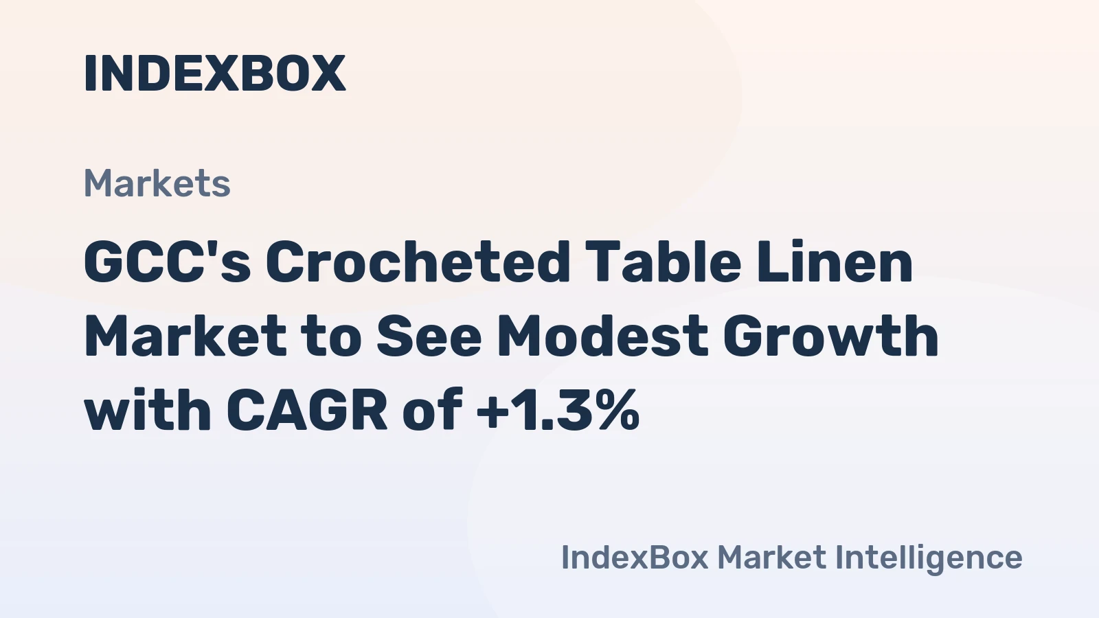 GCC's Crocheted Table Linen Market to See Modest Growth with CAGR of +1.3%
