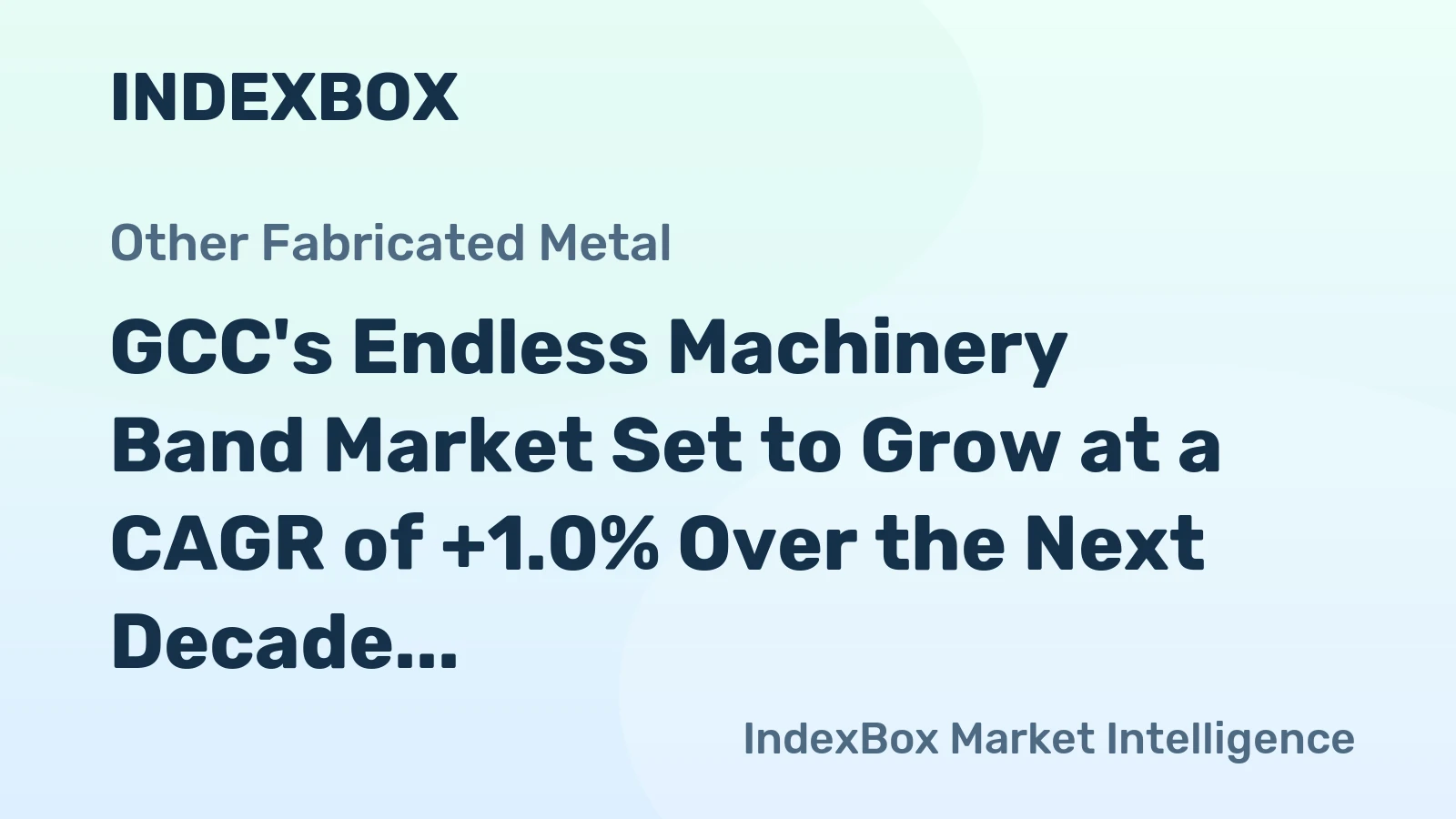 GCC's Endless Machinery Band Market Set to Grow at a CAGR of +1.0% Over the Next Decade