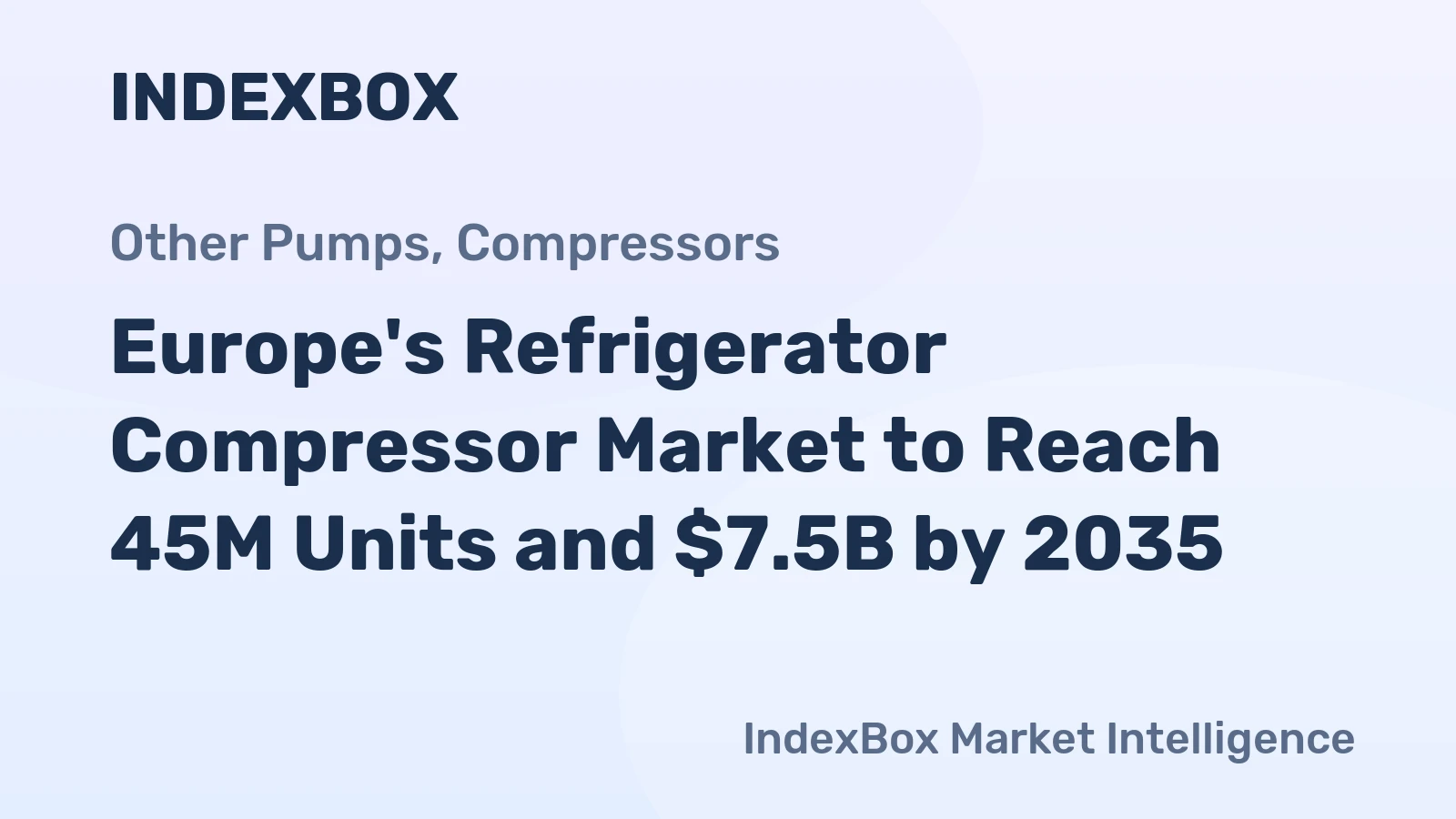 Europe's Refrigerator Compressor Market to Reach 45M Units and $7.5B by 2035
