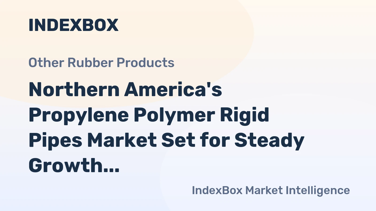 Northern America's Propylene Polymer Rigid Pipes Market Set for Steady Growth with 0.6% CAGR