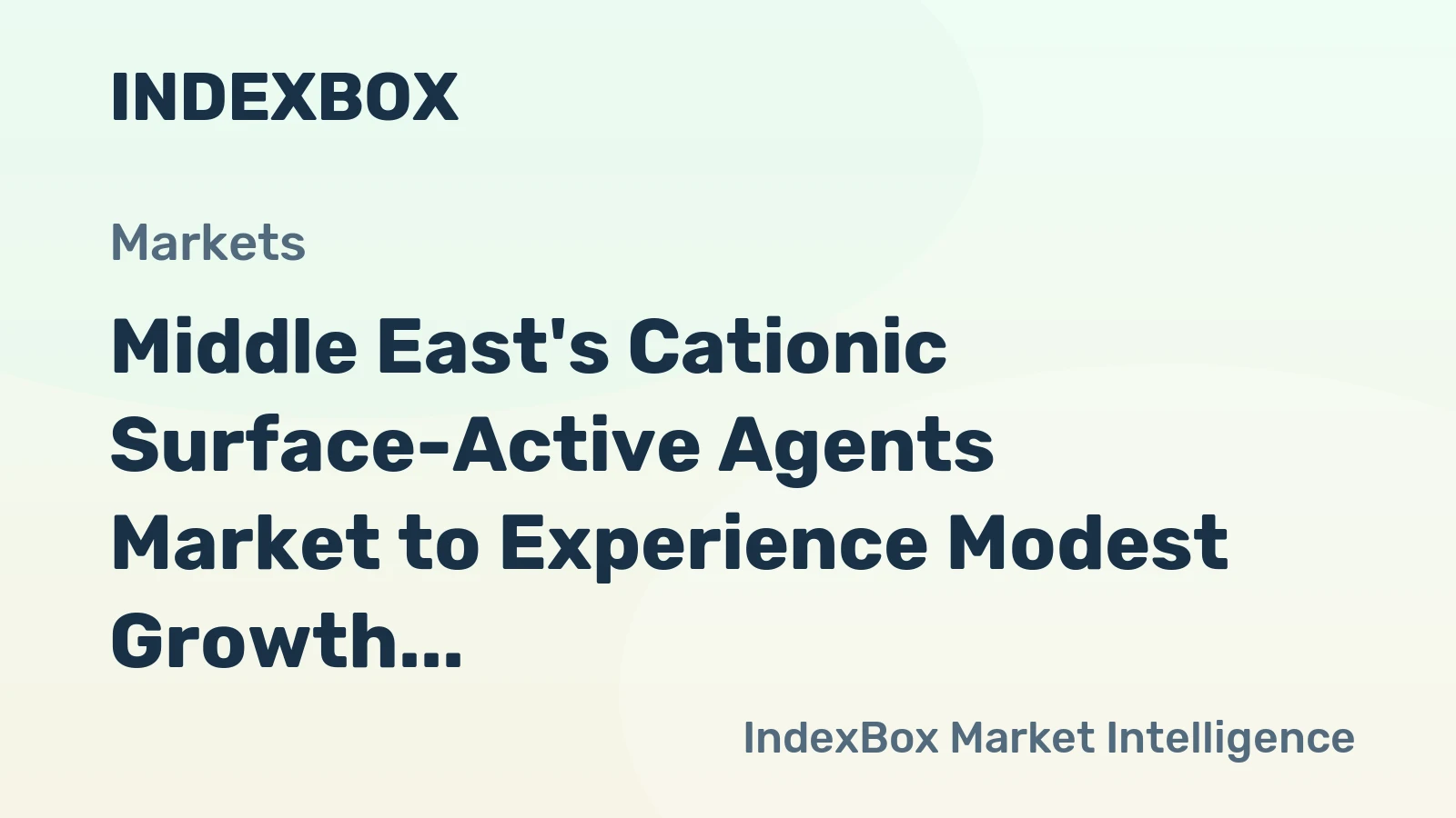 Middle East's Cationic Surface-Active Agents Market to Experience Modest Growth with +0.6% CAGR