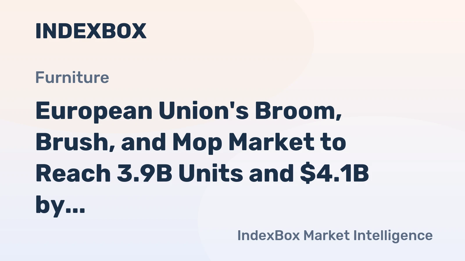 European Union's Broom, Brush, and Mop Market to Reach 3.9B Units and $4.1B by 2035
